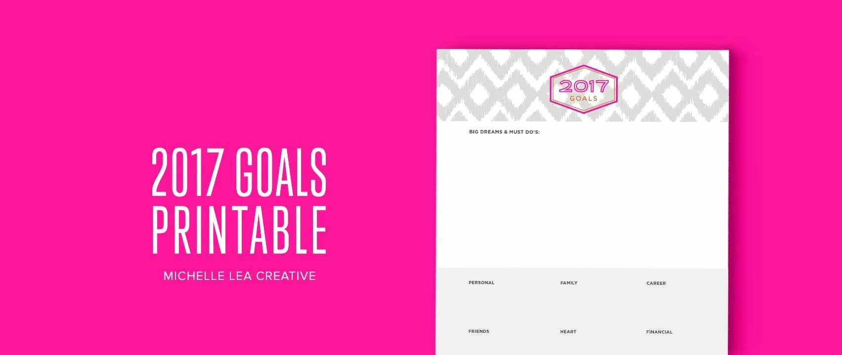 2017 Goals Printable from Michelle Lea Creative. Plan your dreams.
