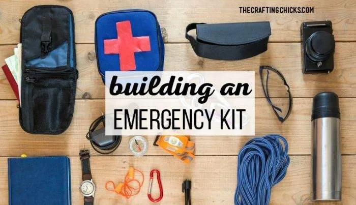 Building an Emergency Kit - The Crafting Chicks