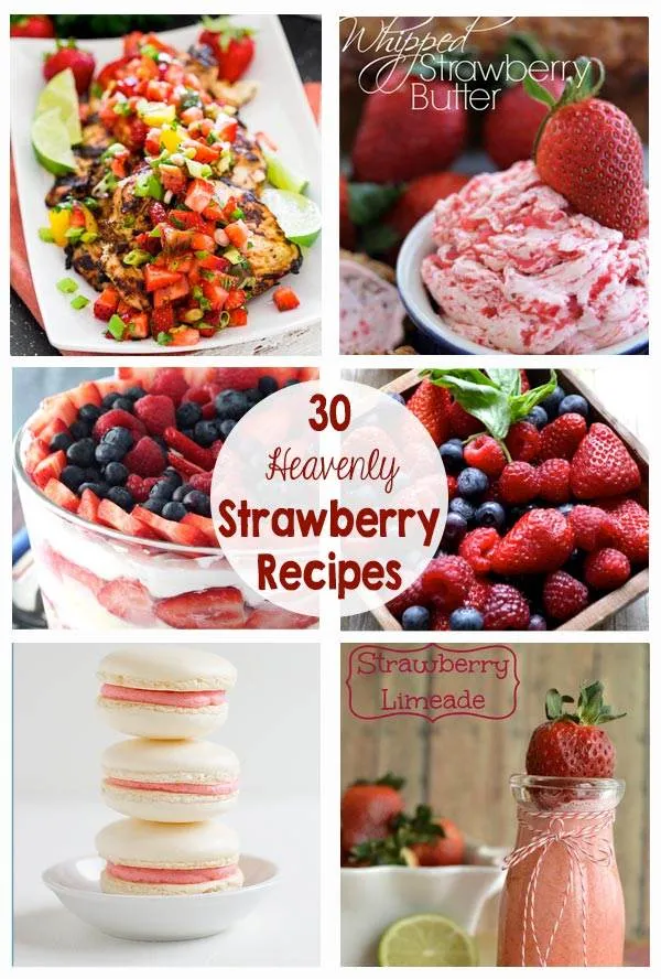 30 Heavenly Strawberry Recipes