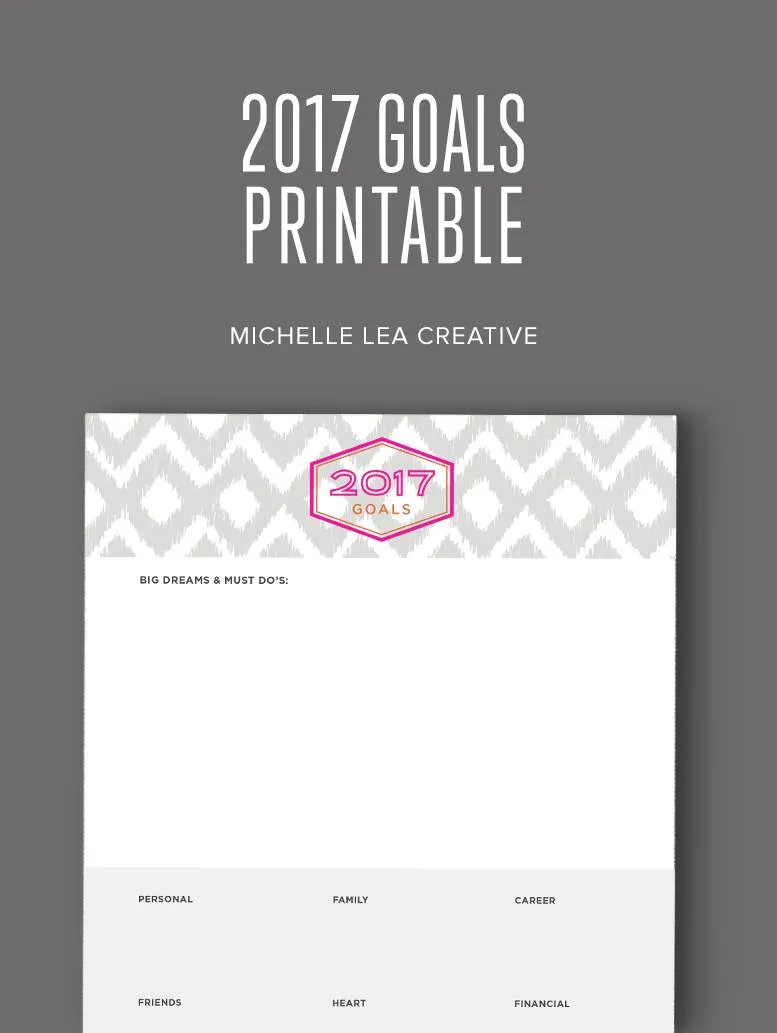 2017 Goals Printable from Michelle Lea Creative. Plan your dreams.